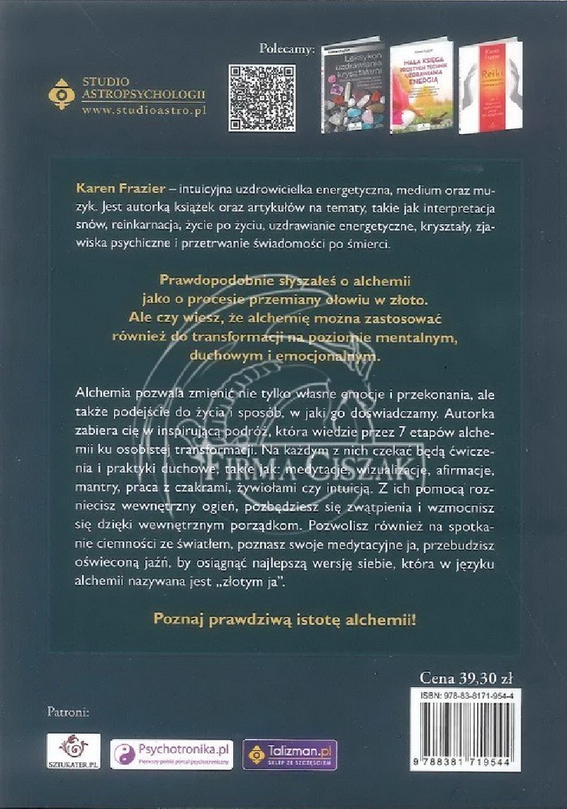 Alchemia praktyczny przewodnik pracy z Twoją energią, Karen Frazier